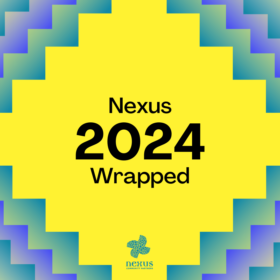 Our Favorite Memories from 2024 - Nexus Community Partners