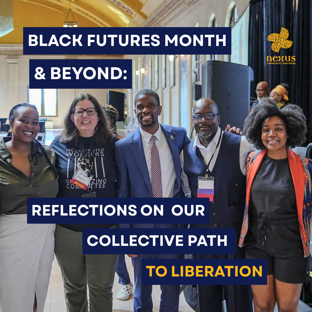 Black Futures Month & Beyond: Reflections on Our Collective Path to ...