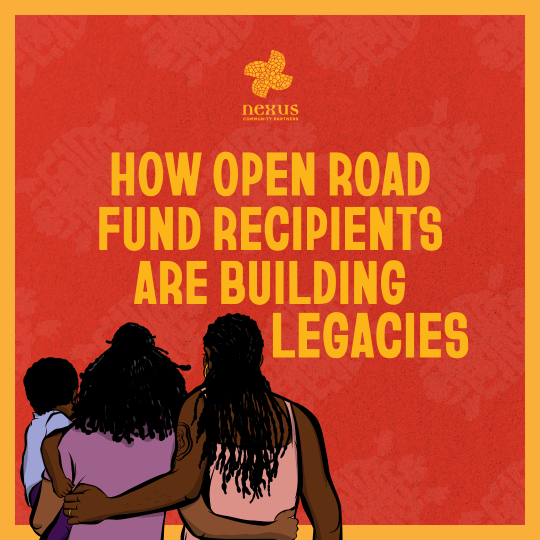 How ORF Recipients Are Building Legacies - Nexus Community Partners
