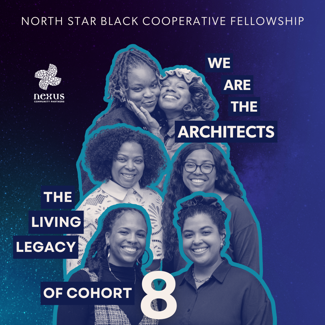 We Are the Architects: The Living Legacy of Cohort 8 - Nexus Community ...
