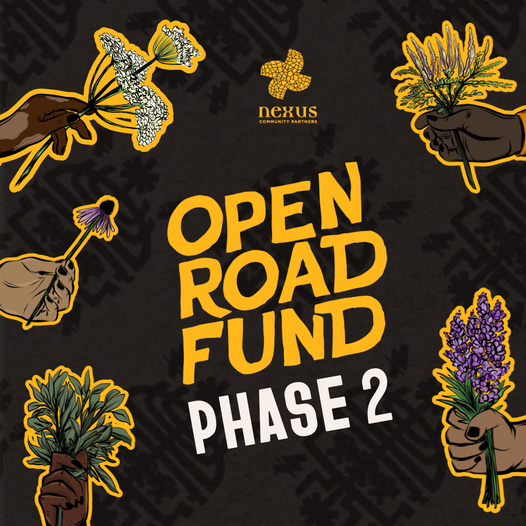 Open Road Fund 2025: Phase 2 Update - Nexus Community Partners
